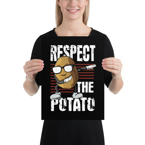 Respect the Potato Poster on Storenvy