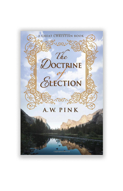 The Doctrine of Election · Great Christian Books · Online Store Powered ...